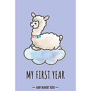 My First Year Baby Memory Book: Alpaca Llama Kawaii - A Modern Memory Book for Baby Boy. Baby Memory Book to Fill In, Baby Journal for the First Year, ... Shower / Baptism / Babyparty / Push Present