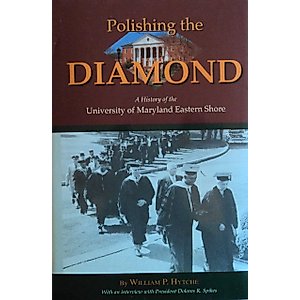 Polishing the diamond: A history of the University of Maryland Eastern Shore