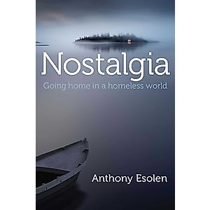 Nostalgia: Going Home in a Homeless World