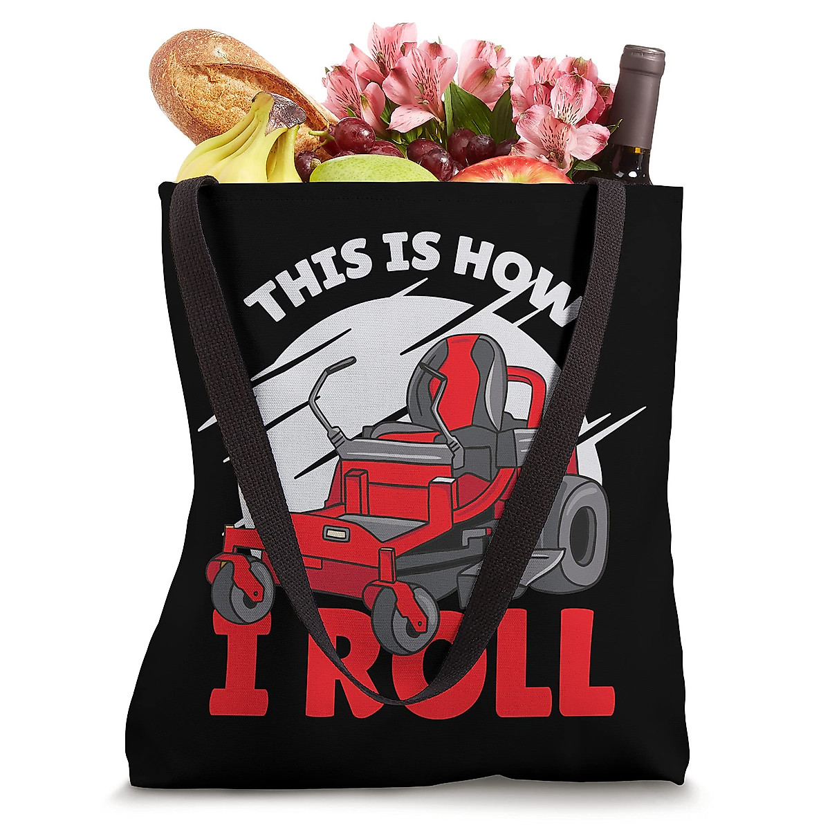 This is how I roll - zero turn riding lawn mower image Tote Bag