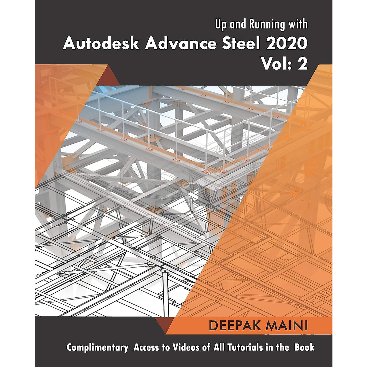 Up and Running with Autodesk Advance Steel 2020: Volume 2