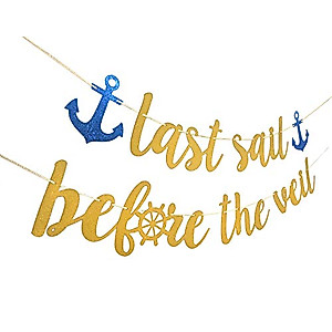 Last Sail Before The Veil Gold Glitter Banner for Nautical Sailor Theme Bachelorette Party Anchor Cruise Banner Decorations