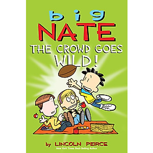 Big Nate: The Crowd Goes Wild! (Volume 9)