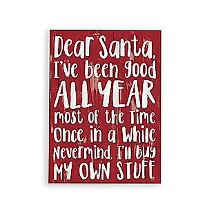 P. Graham Dunn Dear Santa I've Been Good Rosy Red 7.2 x 5.5 Pine Wood Christmas Word Block Sign