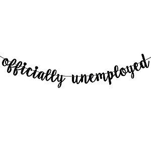 Officially Unemployed Banner, Happy Retirement Decorations, Funny Glittery Retirement Party Decorations