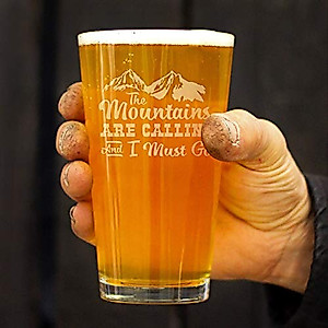 Mountains are Calling - 16 oz Pint Glass for Beer - Gifts for Men & Women that Love Hiking & Cabins- Fun Drinking Decor