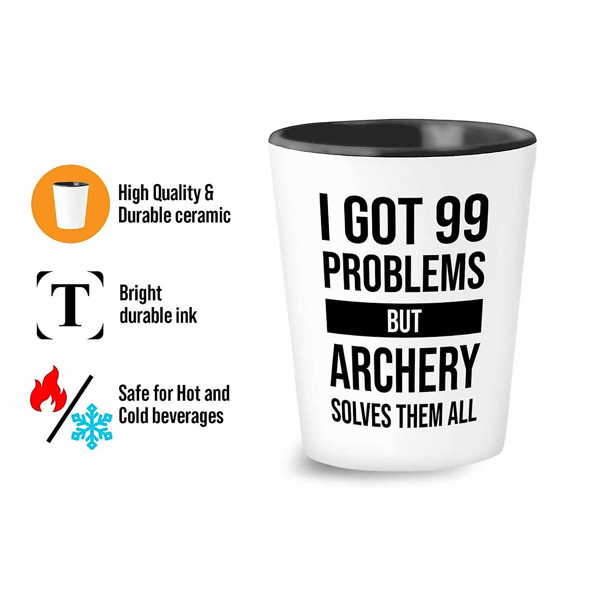 I got 99 problems Shot Glass 1.5oz - Archery Solves - Archery Shot Trainer Crossbow Compound Bow Hunting Arrow