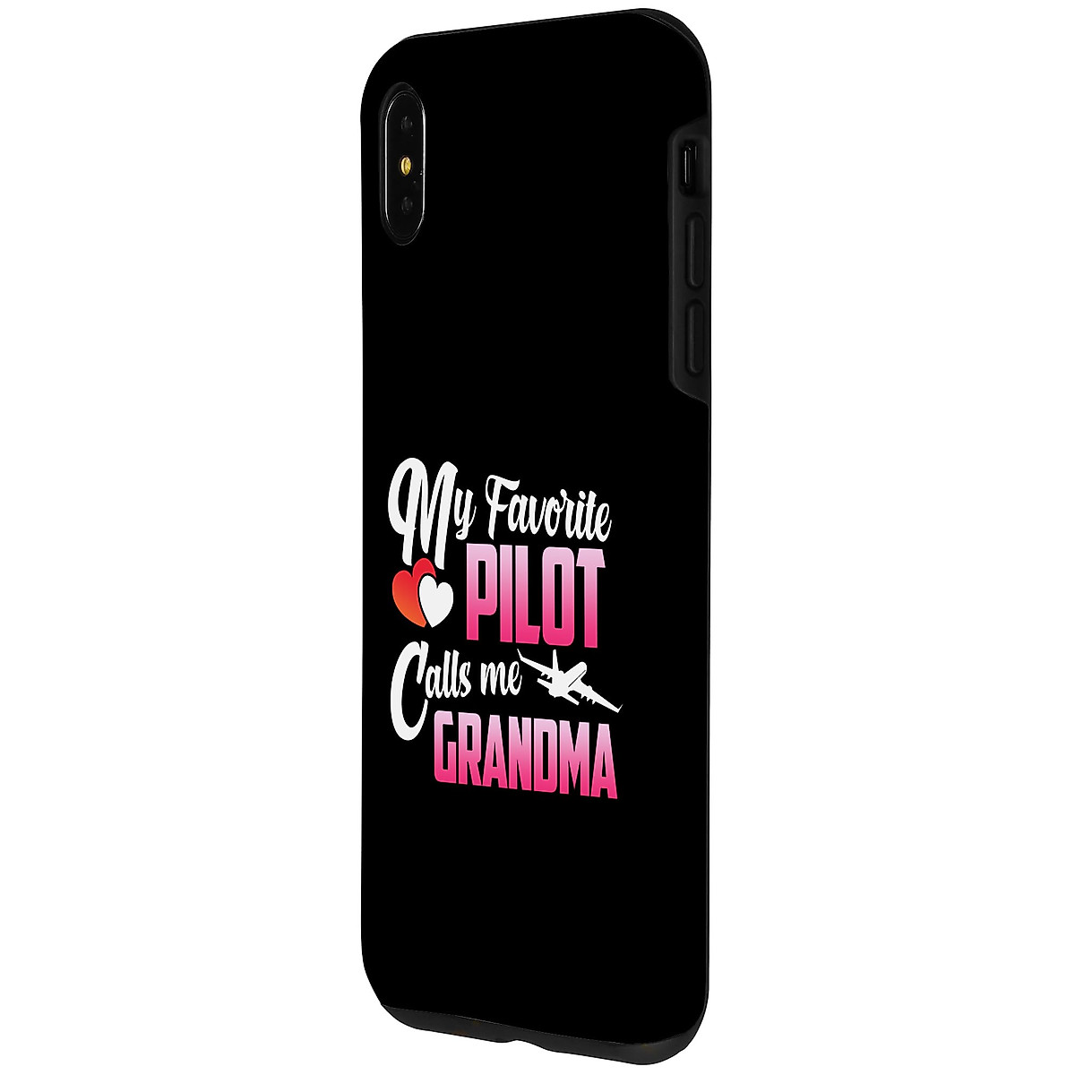 iPhone XS Max Pilot Calls Me Grandma Airplane Aviation Helicopter Graphic Case