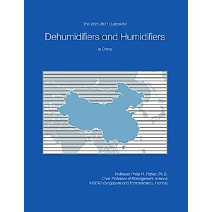 The 2022-2027 Outlook for Dehumidifiers and Humidifiers in China