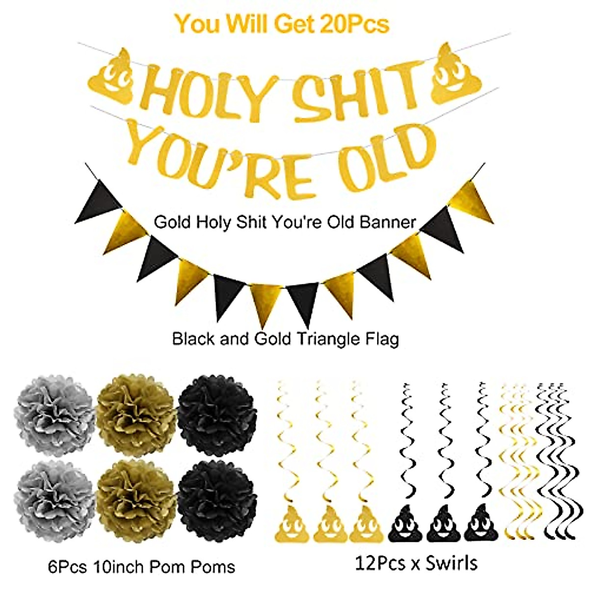 Holy Shit You're Old Banner Decorations Kit - 20Pcs - Gold Funny Adult Birthday Party Decor Sign for 30th-40th-50h-60th-70th-80th-90th Birthday - Including Holy Shit You're Old Banner, Triangle Flag, 12Pcs Swirl, 6Pcs Poms