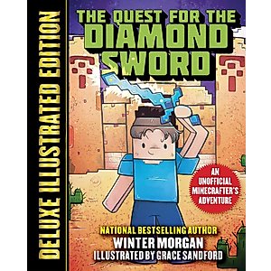 The Quest for the Diamond Sword (Deluxe Illustrated Edition): An Unofficial Minecrafters Adventure (An Unofficial Gamer's Adventure)