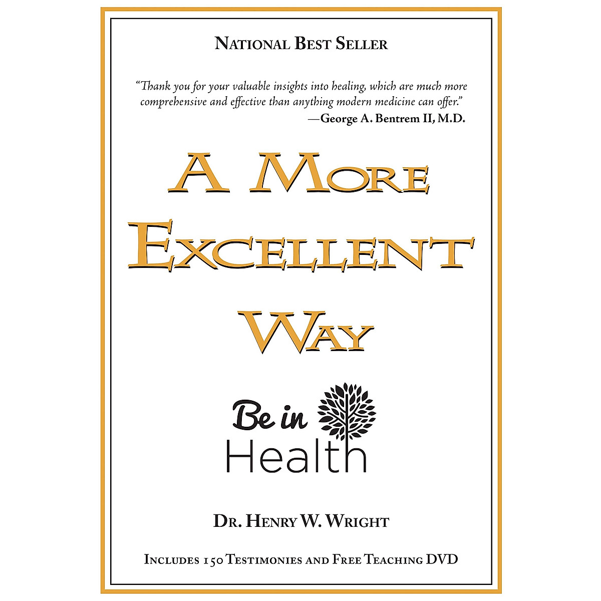 A More Excellent Way, Be in Health: Spiritual Roots of Disease, Pathways to Wholeness (w/DVD)