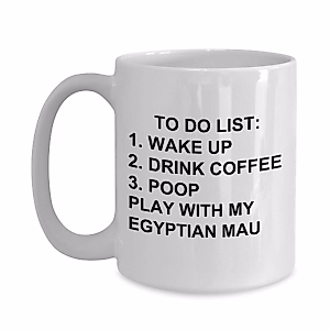 Egyptian Mau Mug Cat Lovers To Do List Funny Coffee Mug Tea Cup Gag Mug for Men Women