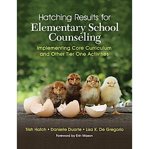 Hatching Results for Elementary School Counseling: Implementing Core Curriculum and Other Tier One Activities