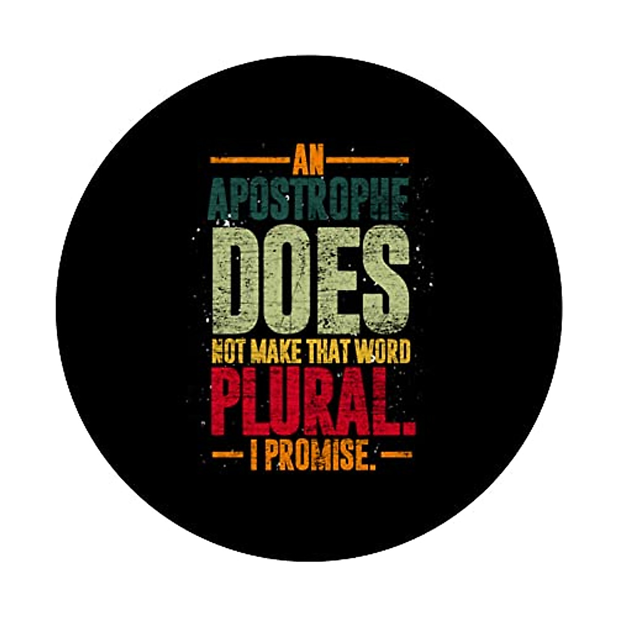 An Apostrophe Does Not Make That Word Plural Funny Grammar PopSockets Swappable PopGrip