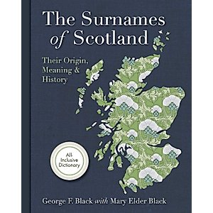 Surnames of Scotland: Their Origin, Meaning and History