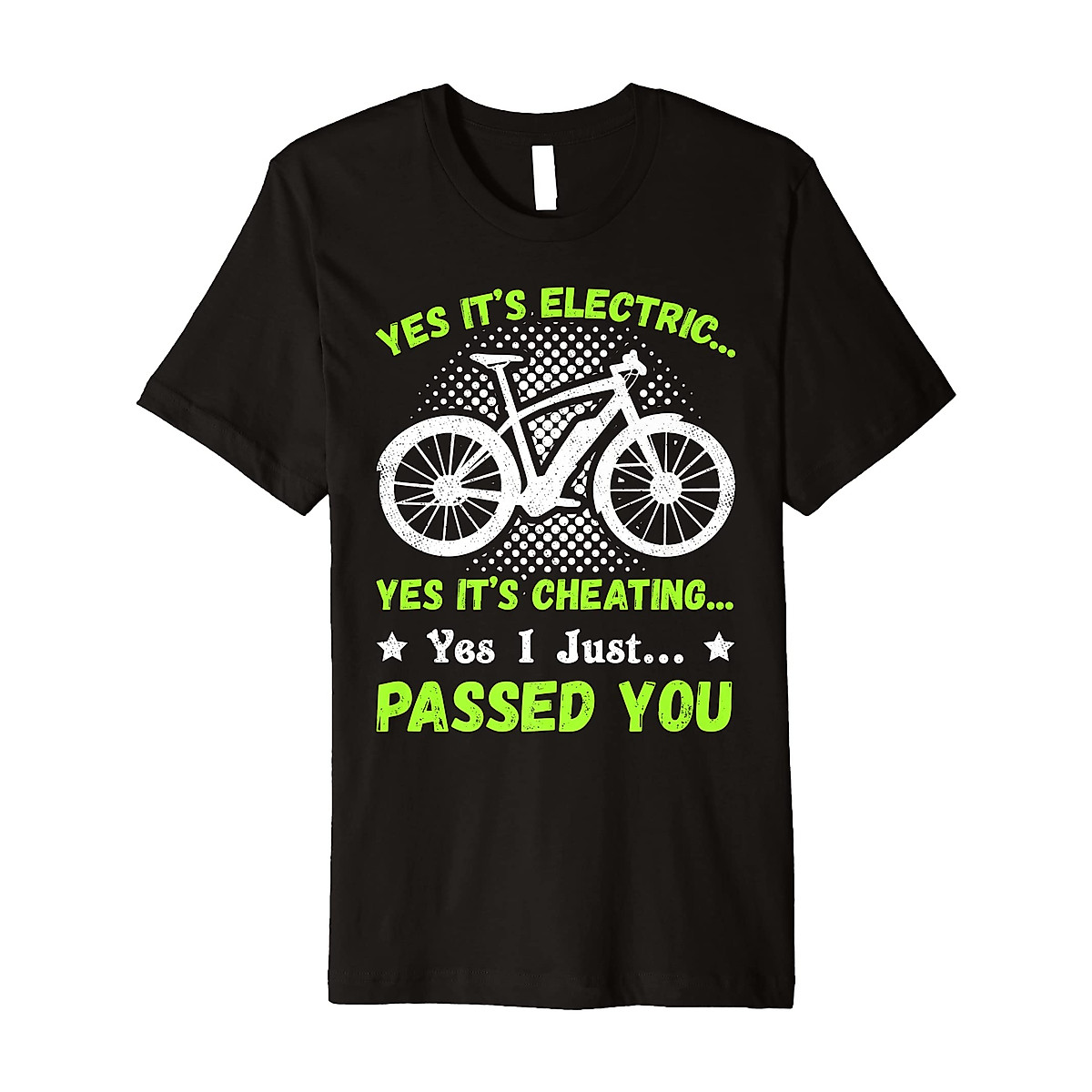 E-Bike It's Electric It's Cheating Yes I Just Passed You MTB Premium T-Shirt