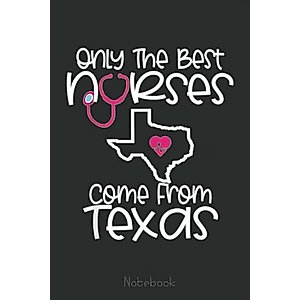 Nurse Texas RN CNA LPN Nursing Student Registered Nurse Notebook: Funny Nursing Student Nurse Composition Notebook Back to School 6x9 Inches 110 ... Pages Journal Diary Gift LPN RN CNA School