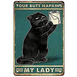 DZQUY Black Cat With Toilet Paper Your Butt Napkins My Lady Satin Portrait Retro Vintage Tin Sign Poster Metal Bar Poster Wall Decor 8x12 Inch, Green