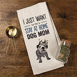 Primitives by Kathy Screen-Printed Dish Towel, Stay at Home Dog Mom