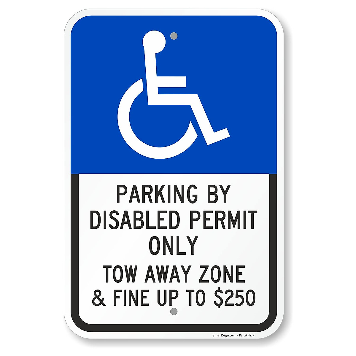 SmartSign Basics 18 x 12 inch “Parking By Disabled Permit, Tow-Away Zone” Handicap Parking Sign, 120 mil Aluminum Composite (ACM), Engineer Grade Reflective Material, Blue/Black on White