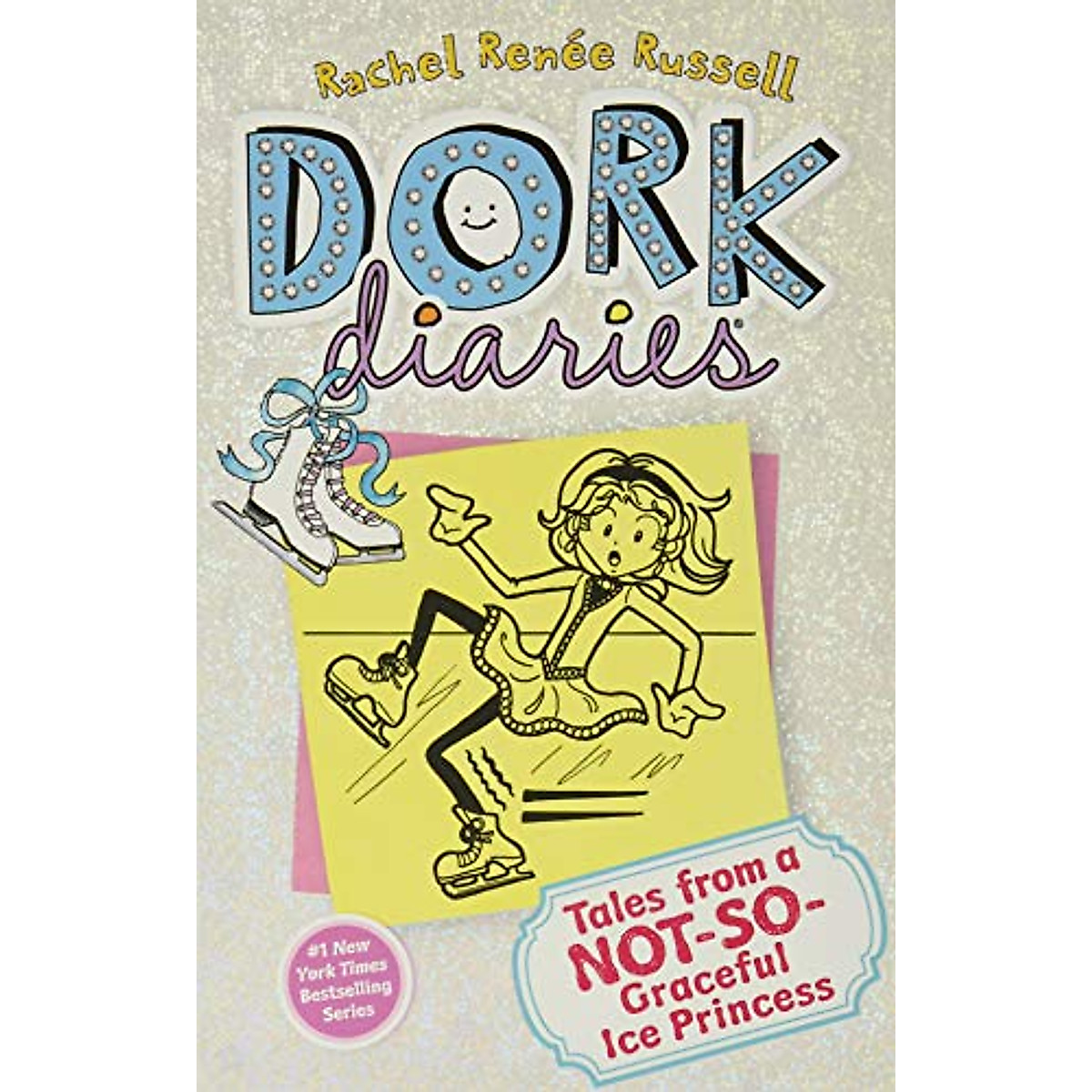 Tales from a Not-So-Graceful Ice Princess (Dork Diaries, No. 4)