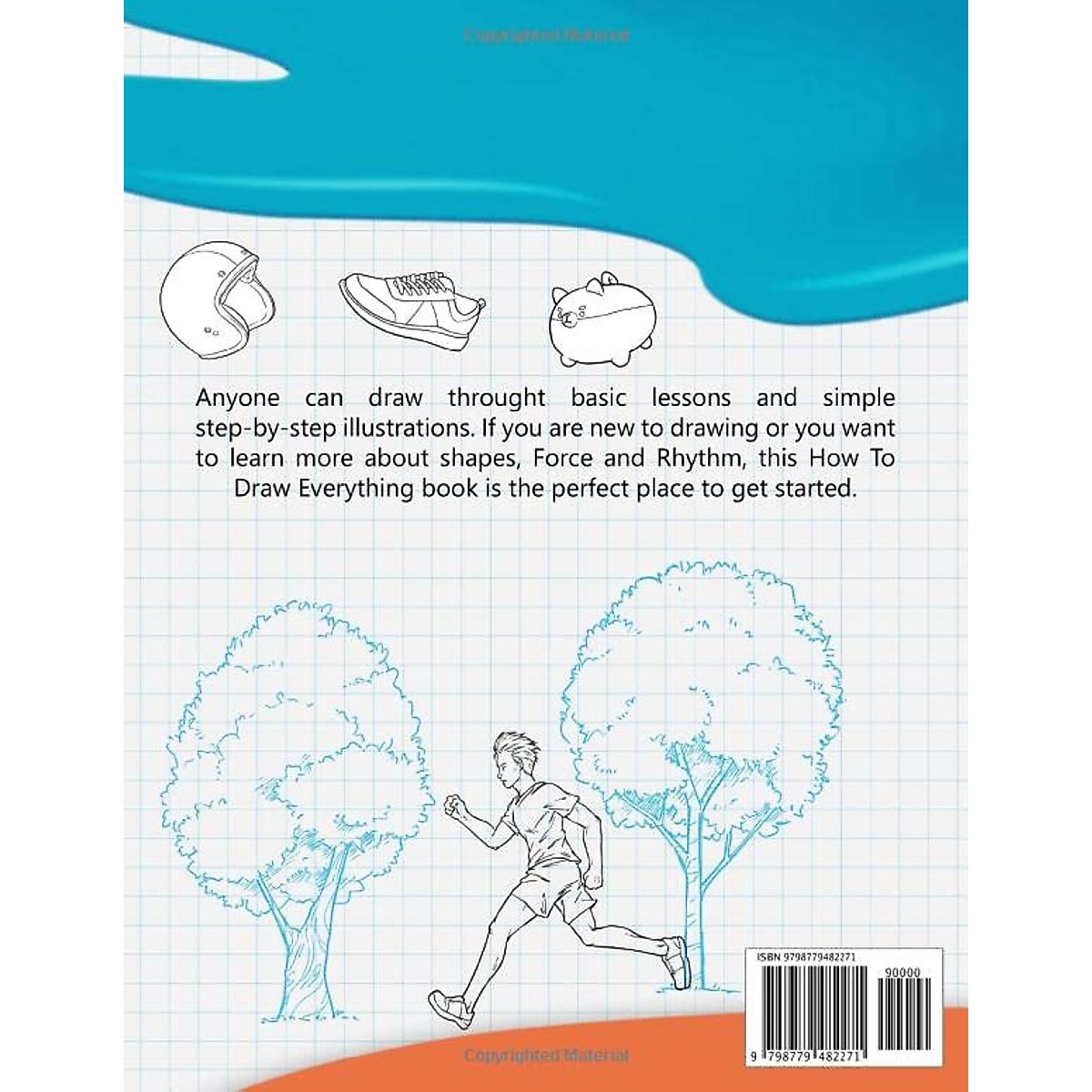 How To Draw Everything: Simple Sketching And Inking Step By Step Lessons (Beginner Drawing Guides)