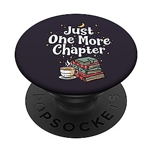 One More Chapter Book Lover Bookworm Book Club Lover PopSockets PopGrip: Swappable Grip for Phones & Tablets PopSockets Standard PopGrip