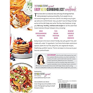 The Wholesome Yum Easy Keto Carboholics' Cookbook: 100 Low Carb Comfort Food Recipes. 10 Ingredients Or Less.