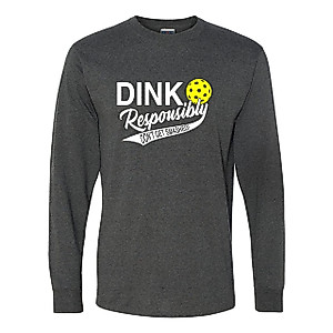 X-Large Black Heather Mens Dink Responsibly Don't Get Smashed Funny Pickleball Long Sleeve T-Shirt