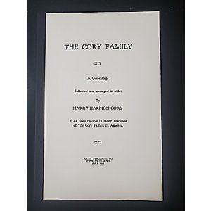 Cory Family Genealogy: With Brief Records of Many Branches of the Cory Family in America