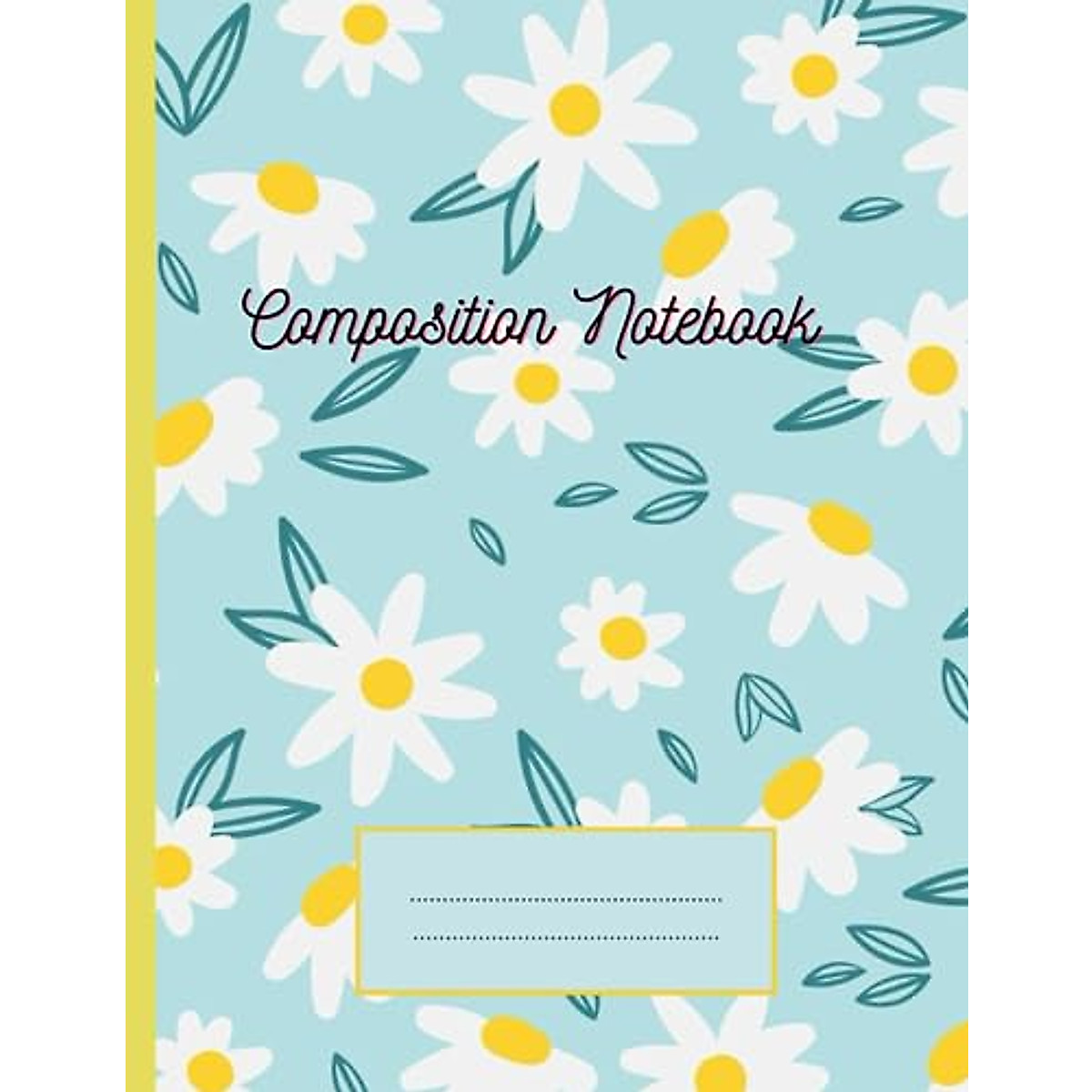 Composition Notebook: Blank Wide Ruled Paper Notebook | Blank Wide Lined Workbook for Girls Boys Kids Teens Students |Wide Ruled Paper Notebook Journal