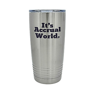 ThisWear Tax Accountant Gifts It's Accrual World 20oz. Stainless Steel Insulated Travel Mug With Lid Silver