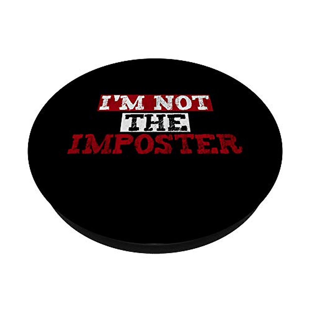 funny saying tee - gaming player Gift - I'm Not The Imposter PopSockets PopGrip: Swappable Grip for Phones & Tablets