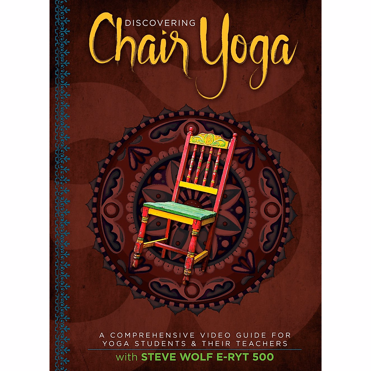 Discovering Chair Yoga - A Comprehensive Video Guide For Yoga Students And Their Teachers