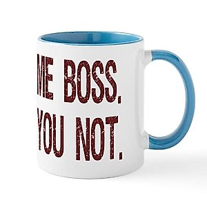 CafePress ME BOSS. YOU NOT. Office Mug Ceramic Coffee Mug, Tea Cup 11 oz