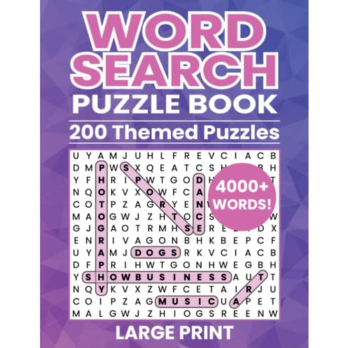 Word Search Puzzle Book Large Print, 4000+ Words, 200 Themed Puzzles: Large Print Word Find Book for Adults, Big Word Search Book, 200 Puzzles Word Search Book