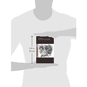 Playing with Silence: Introduction to a Philosophy of Silence