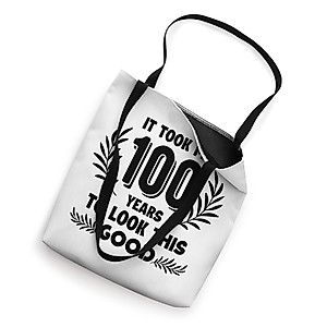 It took me 100 years to look this good tee Tote Bag