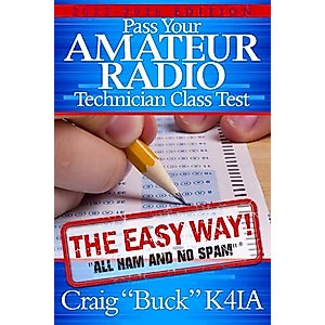 Technician Class: Pass Your Amateur Radio Technician Class Test - The Easy Way (EasyWayHamBooks)