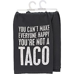Primitives by Kathy You Can't Make Everyone Happy You're Not A Taco Decorative Kitchen Towel Small
