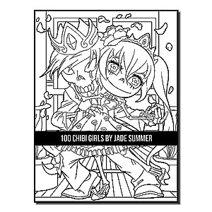 100 Chibi Girls: An Adult Coloring Book Collection with Cute Girls, Fantasy, Horror, Christmas, and More!