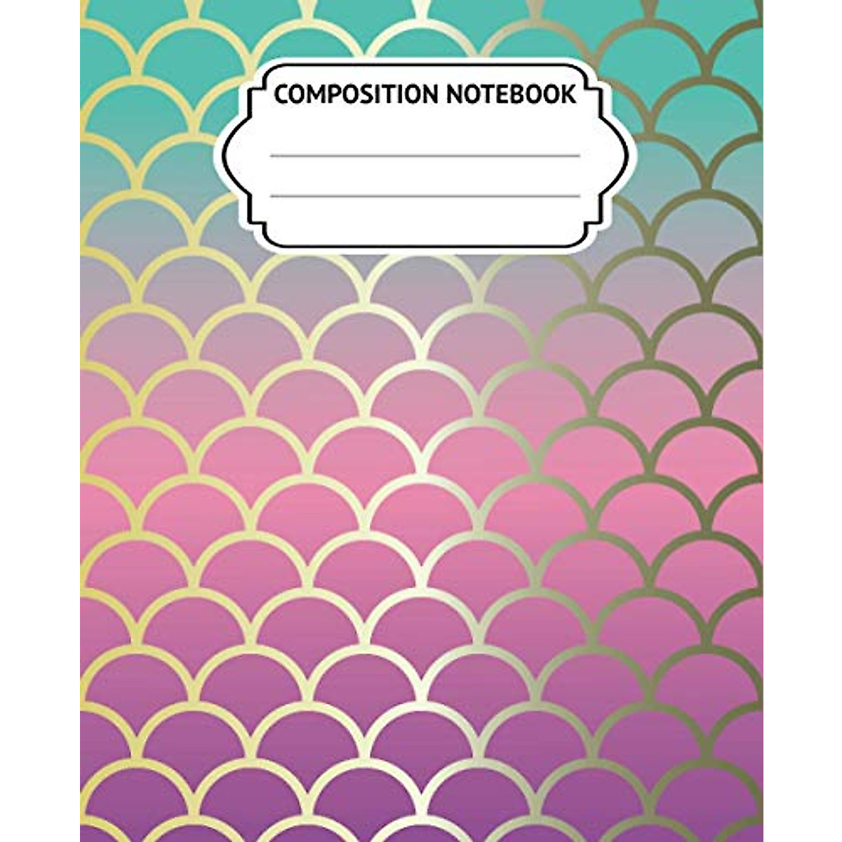 Composition Notebook: Mermaid Scales Pastels Gold Glitter Back To School Notebook For Girls And Boys