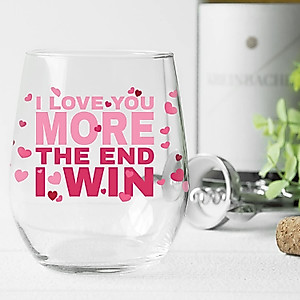 Toasted Tales - I Love You More The End I Win Wine Glass | Gifts For Wine Lovers | Womens Day Gift | Cute Gifts for Husband | Gift for Boyfriend | Wife Gifts | Couples Romantic Glassware Gift (15 oz)