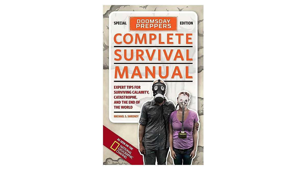 Doomsday Preppers Complete Survival Manual: Expert Tips for Surviving ...