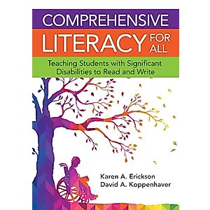 Comprehensive Literacy for All: Teaching Students with Significant Disabilities to Read and Write