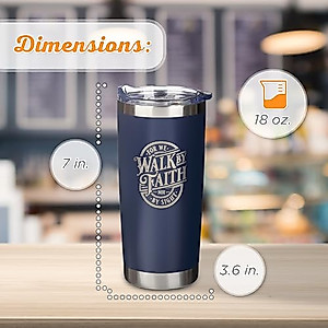 Christian Art Gifts Large Travel Tumbler for Men & Women Stainless Steel Vacuum Insulated Inspirational Scripture: Walk by Faith, Retractable Lid, Navy Blue, 18 oz.