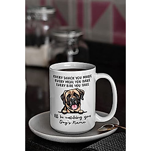 Personalized Mastiff Coffee Mug, Every Snack You Make I'll Be Watching You, Customized Dog Mugs for Mom Dad, Gifts for Dog Lover, Mothers Day, Fathers Day, Birthday Presents