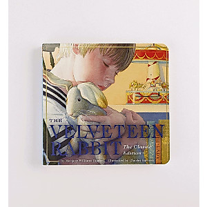 The Velveteen Rabbit Plush Gift Set: The Classic Edition Board Book + Plush Stuffed Animal Toy Rabbit Gift Set (The Classic Tale of a Stuffed Animal Come to Life)
