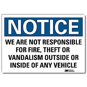 "Notice - We Are Not Responsible For Fire, Theft Or Vandalism Outside Or Inside Of Any Vehicle" Label By SmartSign | 10" x 14" 3M Reflective Laminated Vinyl